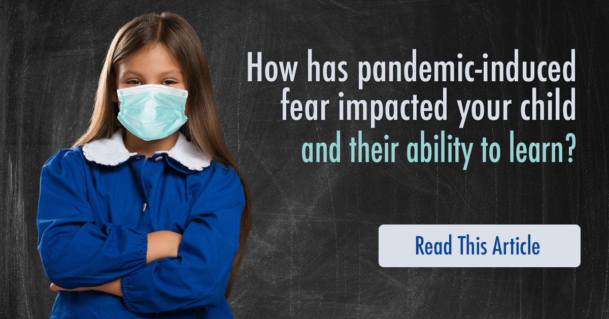 How has pandemic-induced fear impacted my child and their ability to ...